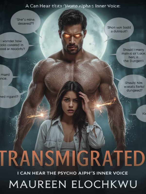 TRANSMIGRATED: I CAN HEAR THE PYSCHO ALPHA'S INNER VOICE Novel - Read TRANSMIGRATED: I CAN HEAR ...